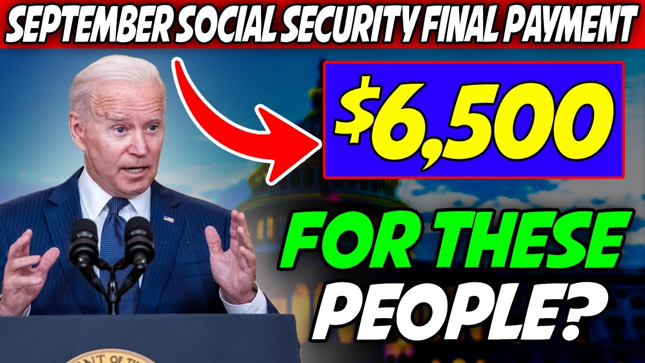 September Social Security Final Payment | $6500 For These People? - YouTube