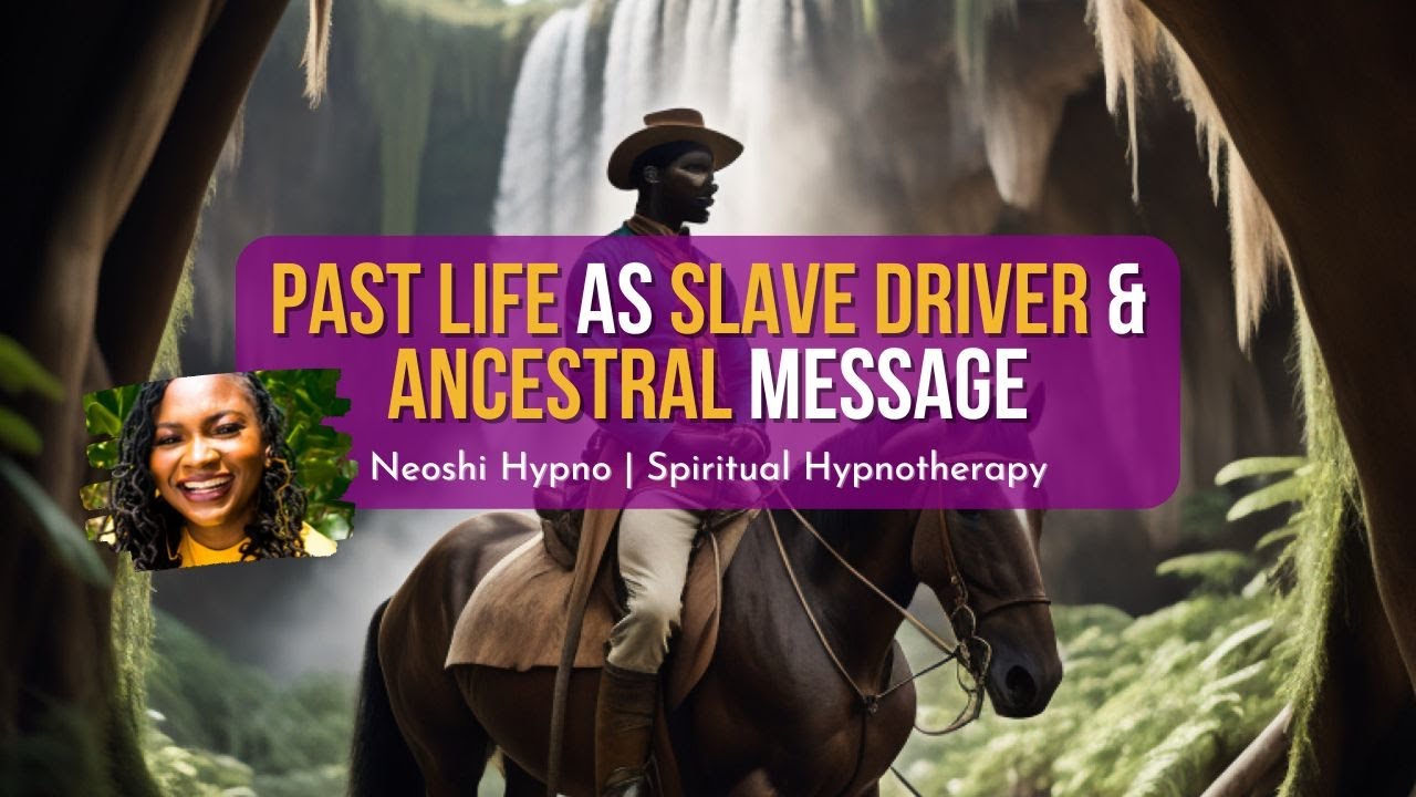 249 Neoshi Hypno - Past Life as slave driver and ANCESTRAL message ...