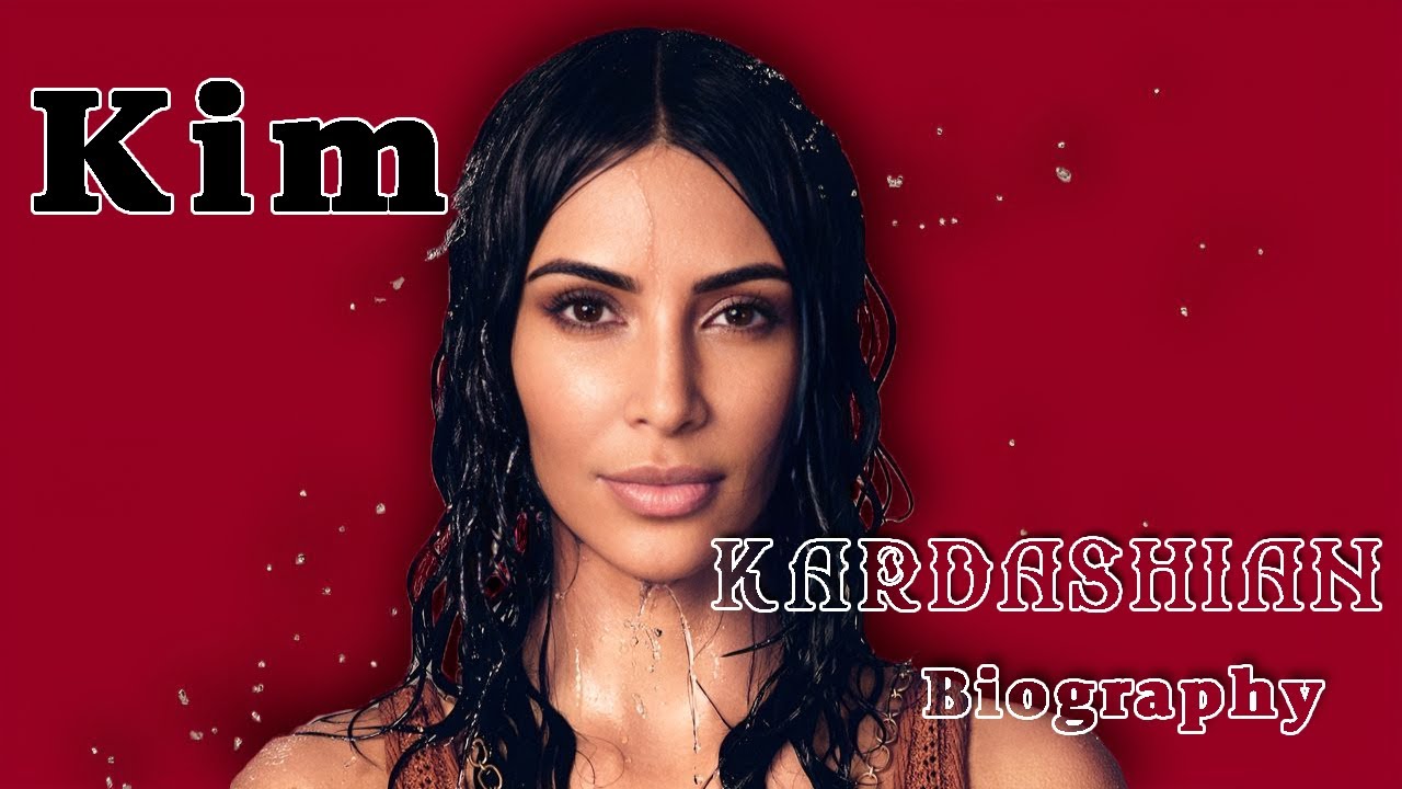Kim Kardashian - Biography - kim kardashian biography - YouTube