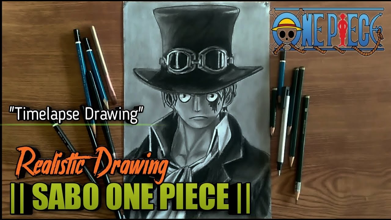 DRAWING SABO ONE PIECE (REALISTIC) || MENGGAMBAR SABO ONE PIECE ...