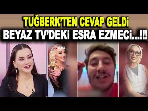 Tuğberk'ten şaşkına çeviren Beyaz Tv ve Esra Ezmeci açıklaması! Bazı yerler 'BİP'lendi...