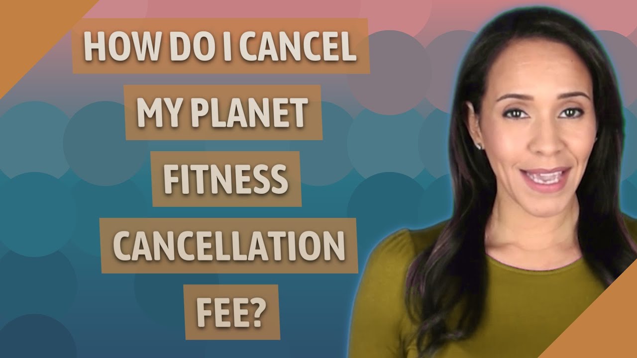 How Do I Cancel My Planet Fitness Cancellation Fee YouTube How Do I Cancel My Planet Fitness Cancellation Fee YouTube