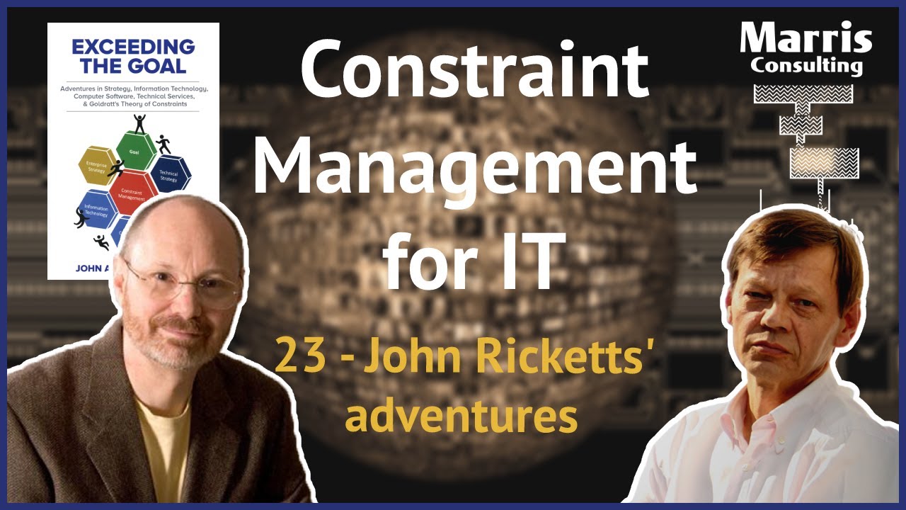 Constraint Management & IT - 23 John Ricketts' adventures - YouTube
