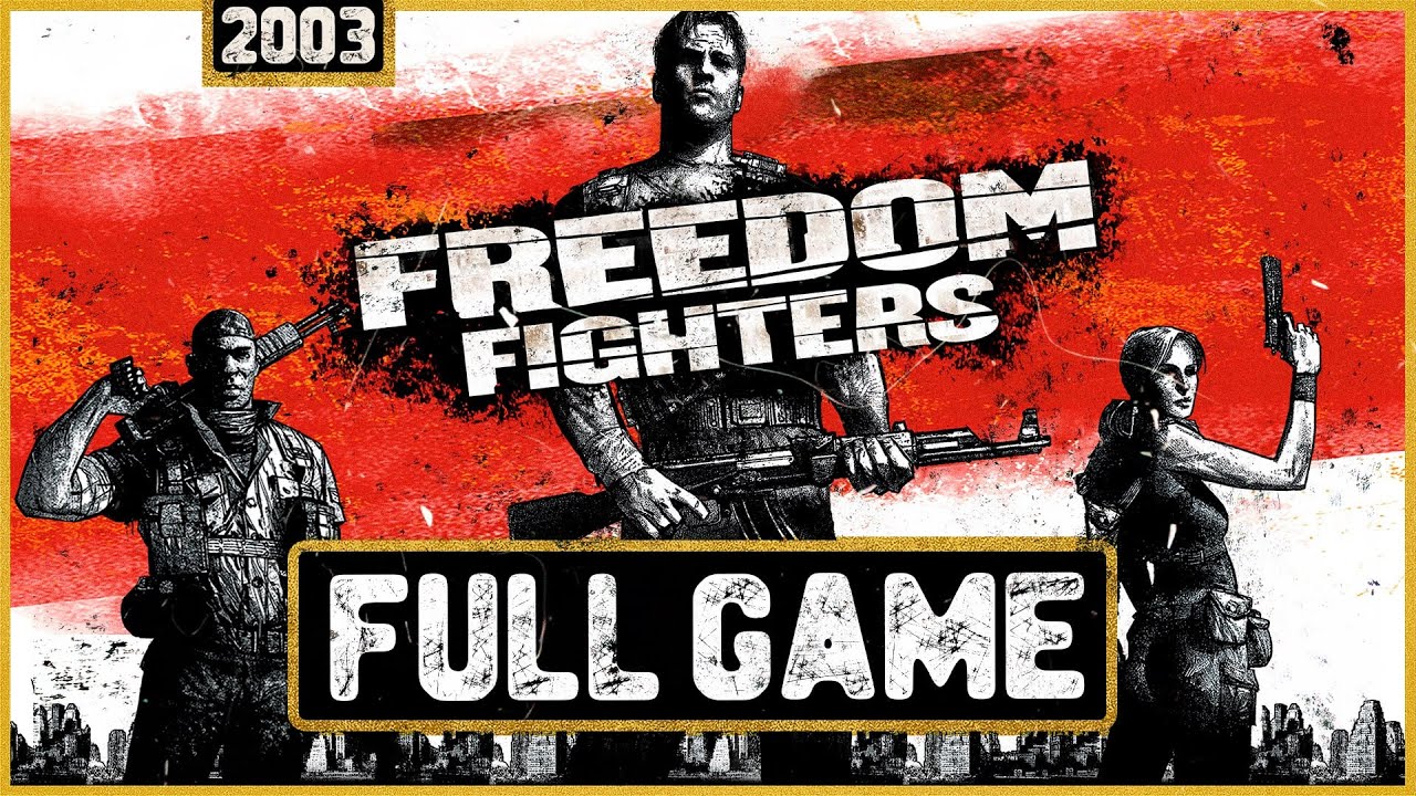 FREEDOM FIGHTERS - FULL GAME PLAYTHROUGH NO COMMENTARY - YouTube