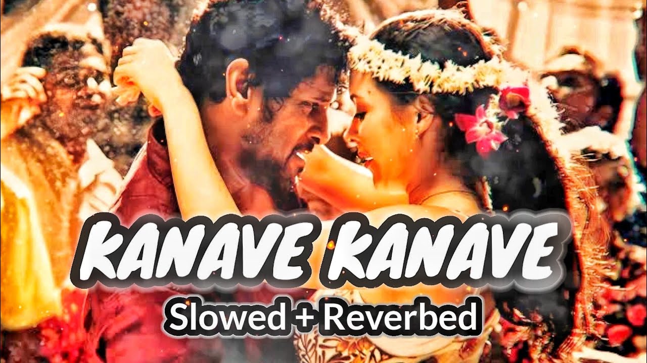 kanave kanave (Slowed+Reverbed) - YouTube