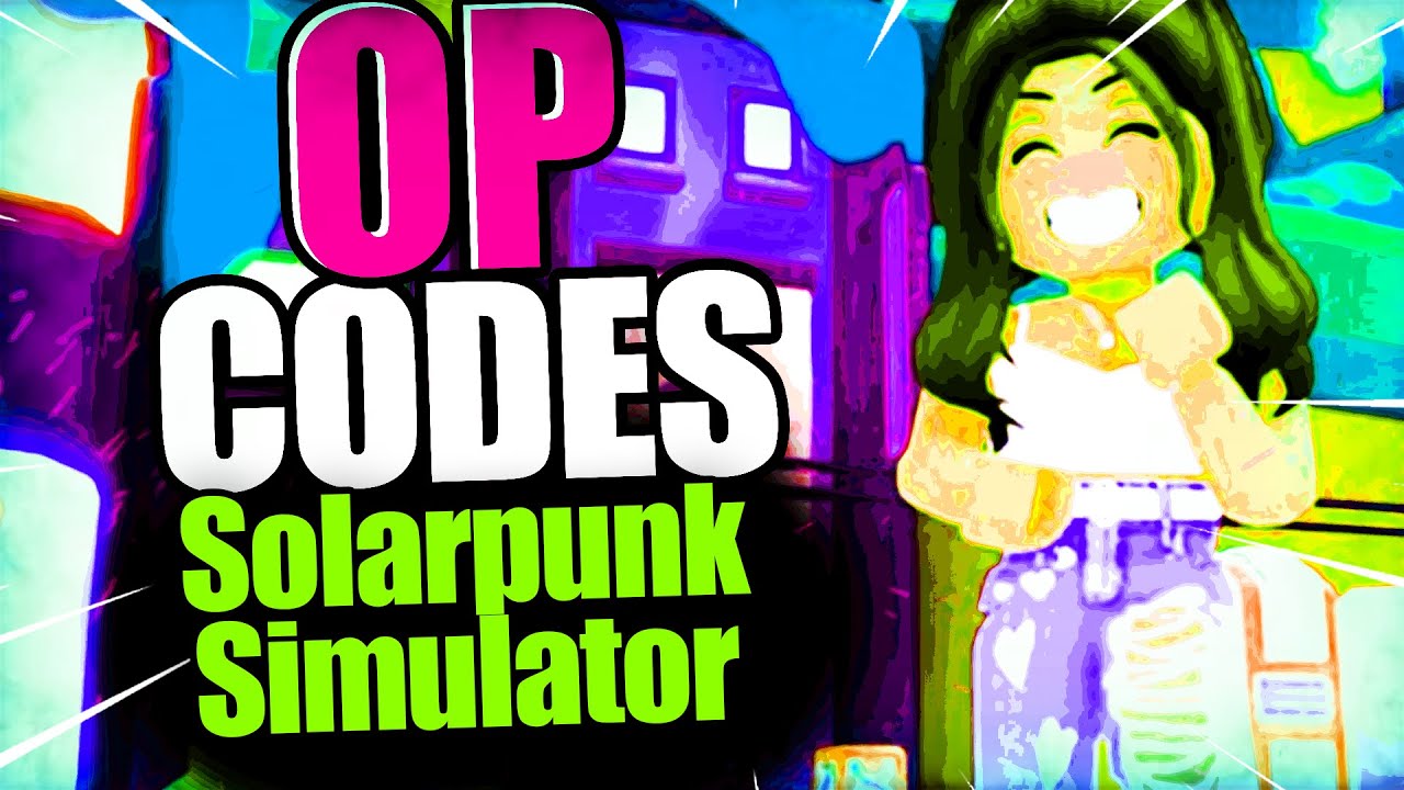 Solarpunk Simulator CODES - ROBLOX Solarpunk Simulator Code [NEW UPDATE ...