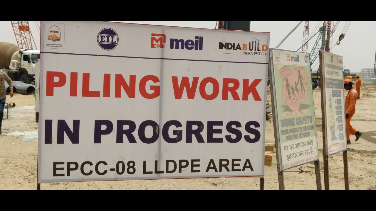 HPCL Refinery Pachpadra Piling work in progress CLIENT HRRL-EIL-MEIL ...