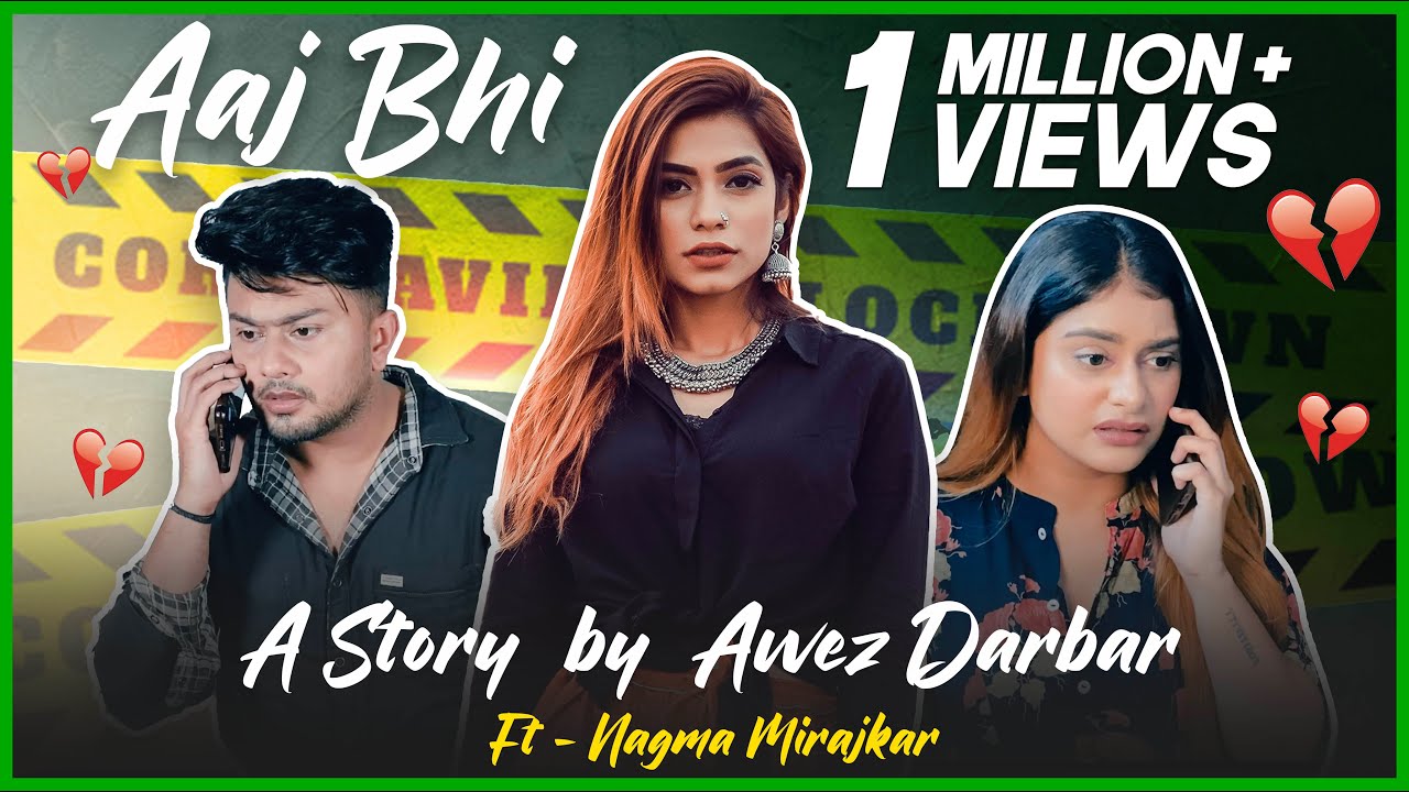 Aaj Bhi A Story By Awez Darbar YouTube aaj-bhi-a-story-by-awez-darbar-youtube