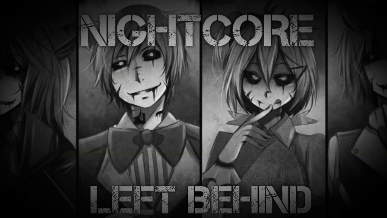 Left Behind [ Nightcore ] - YouTube