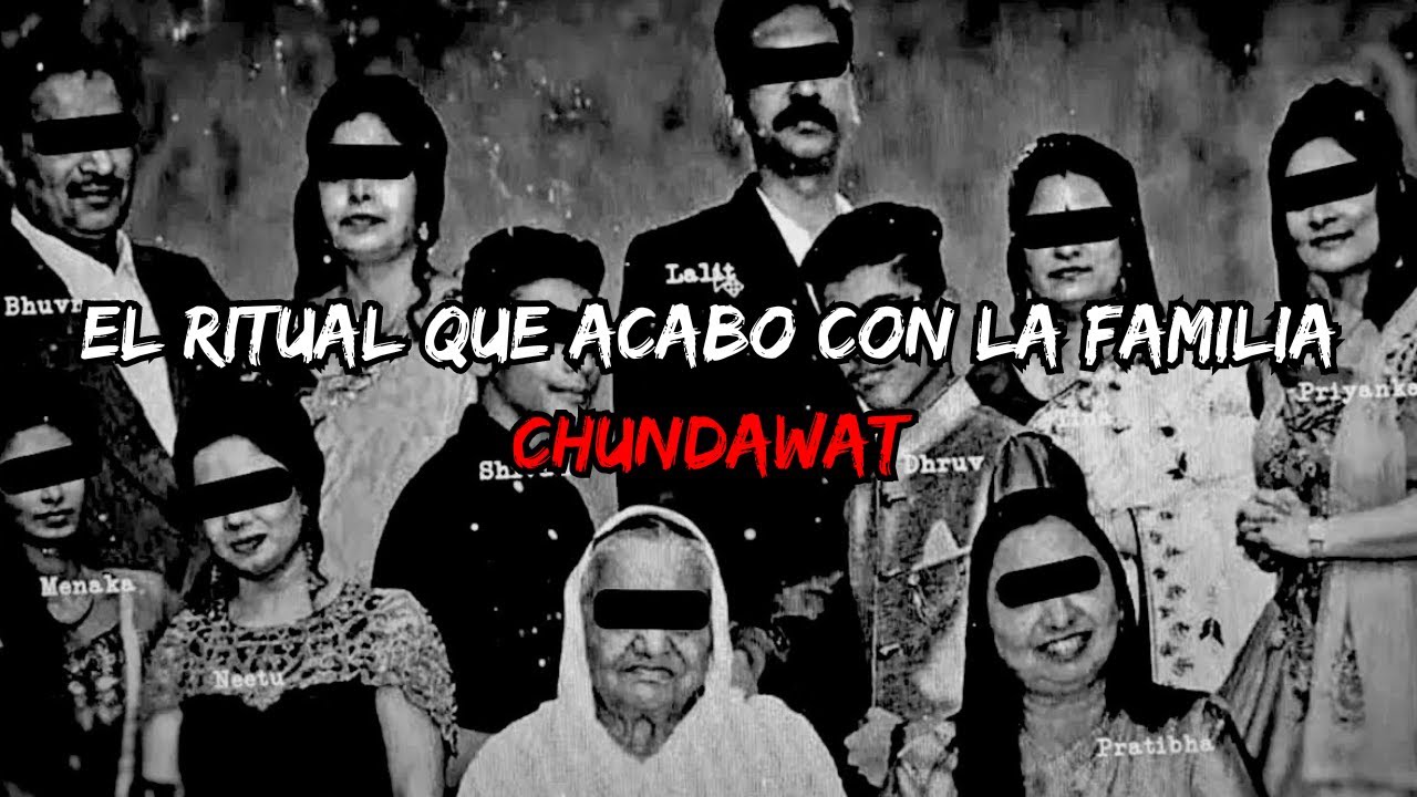 EL RITUAL QUE ACABO CON LA FAMILIA CHUNDAWAT/ CASO REAL - YouTube
