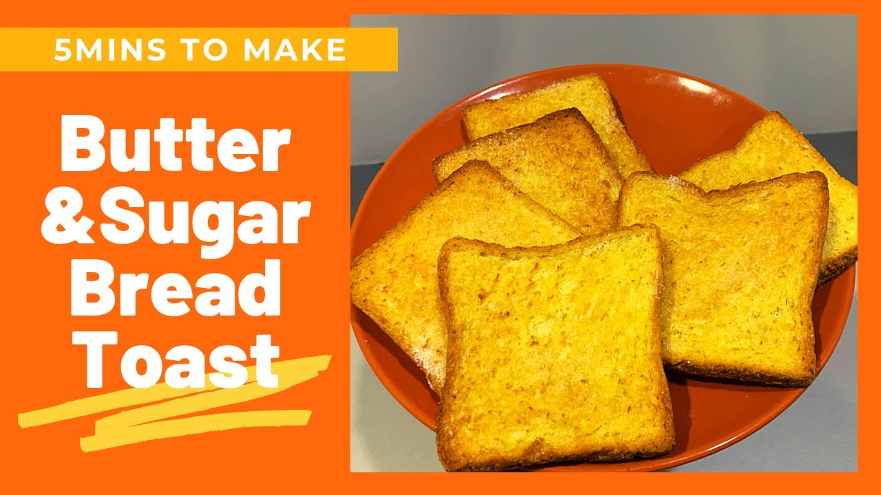 Crunchy Butter & Sugar Bread Toast | 5 minute quick meal - YouTube