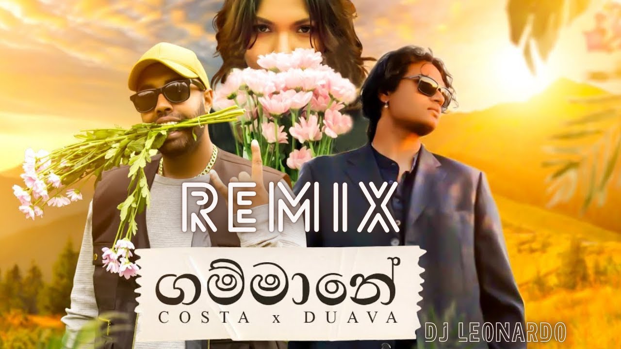 Costa x Duava Gammane ගම්මානේ - Drill Type Beat - Remix - DJ Leonardo ...