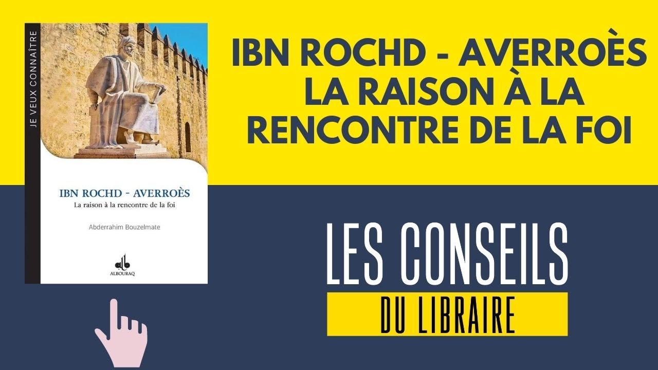 Les conseils du libraire : Ibn Rochd -Averroès : la raison à la ...