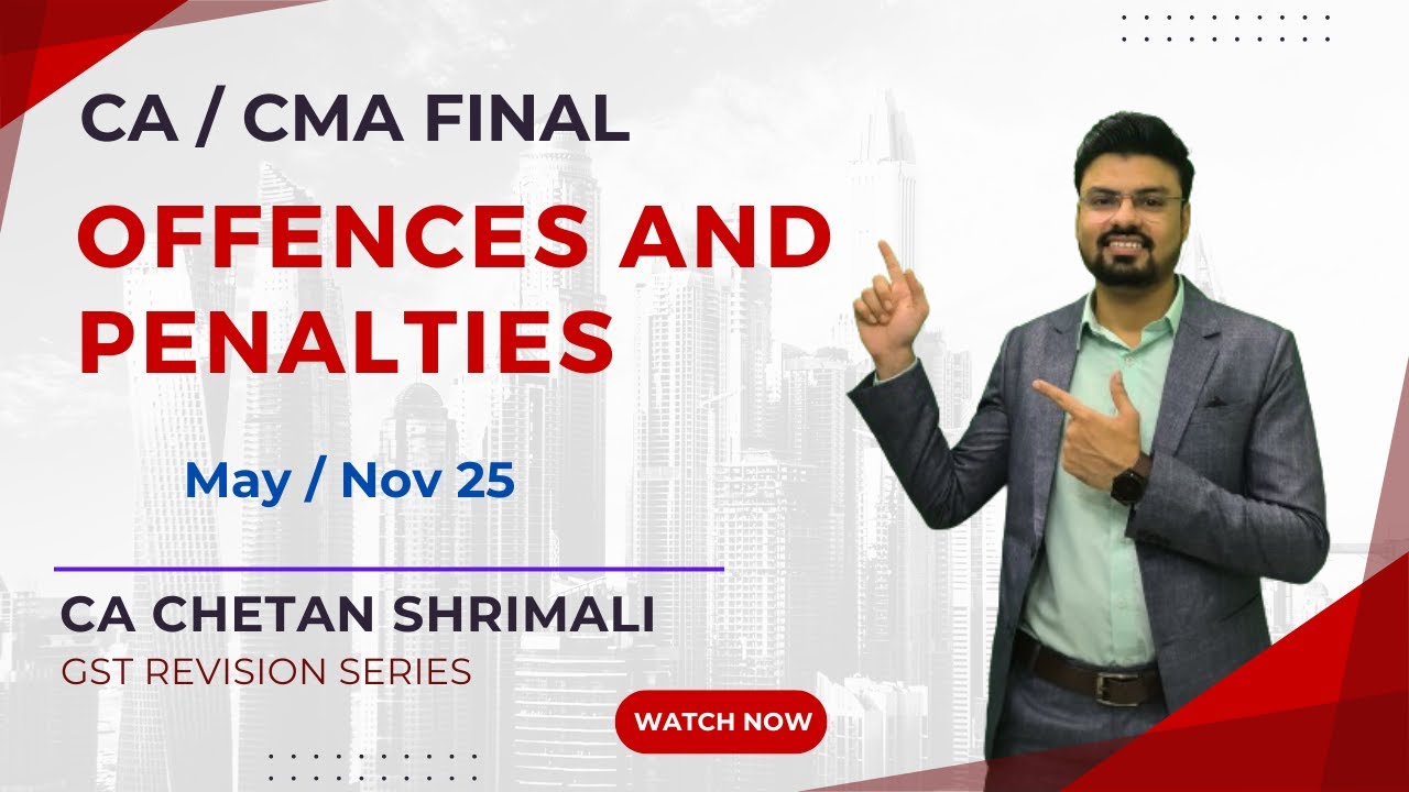 CA/CMA Final IDT Revision for May 25 | Offences and Penalties | CA ...