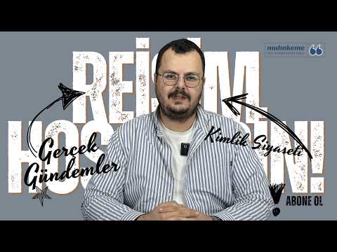 Gerçek Gündemleri Örten Perde: Kimlik Siyaseti | Reisim Hoş Geldin #7 | Vasıf İnanç Duygulu