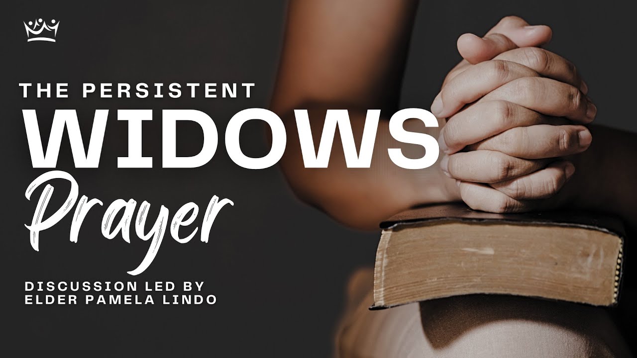 7 Powerful Prayer in the Bible - The Persistent Prayer of the Widow ...
