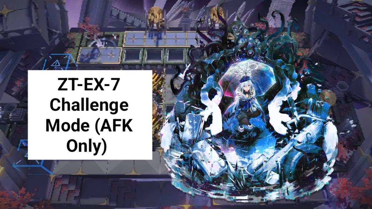 [Arknights] ZT-EX-7 Challenge Mode (AFK Only) - YouTube