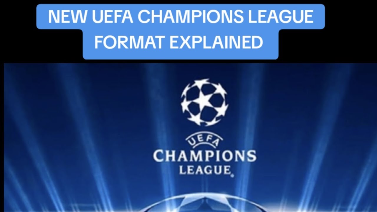 New UEFA Champions League Format Explained #UCL #foryoupage - YouTube