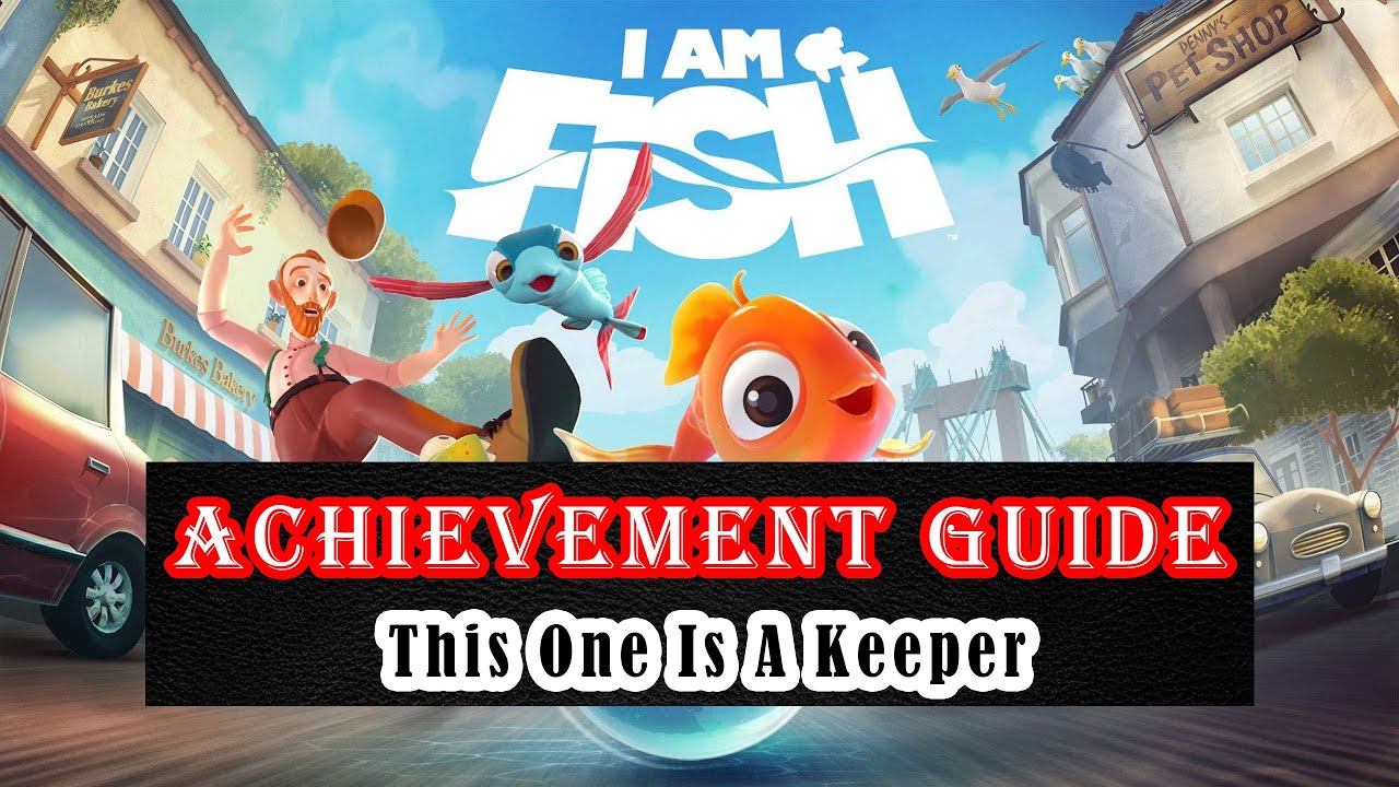 I Am Fish | Achievement Guide | This One Is A Keeper - YouTube
