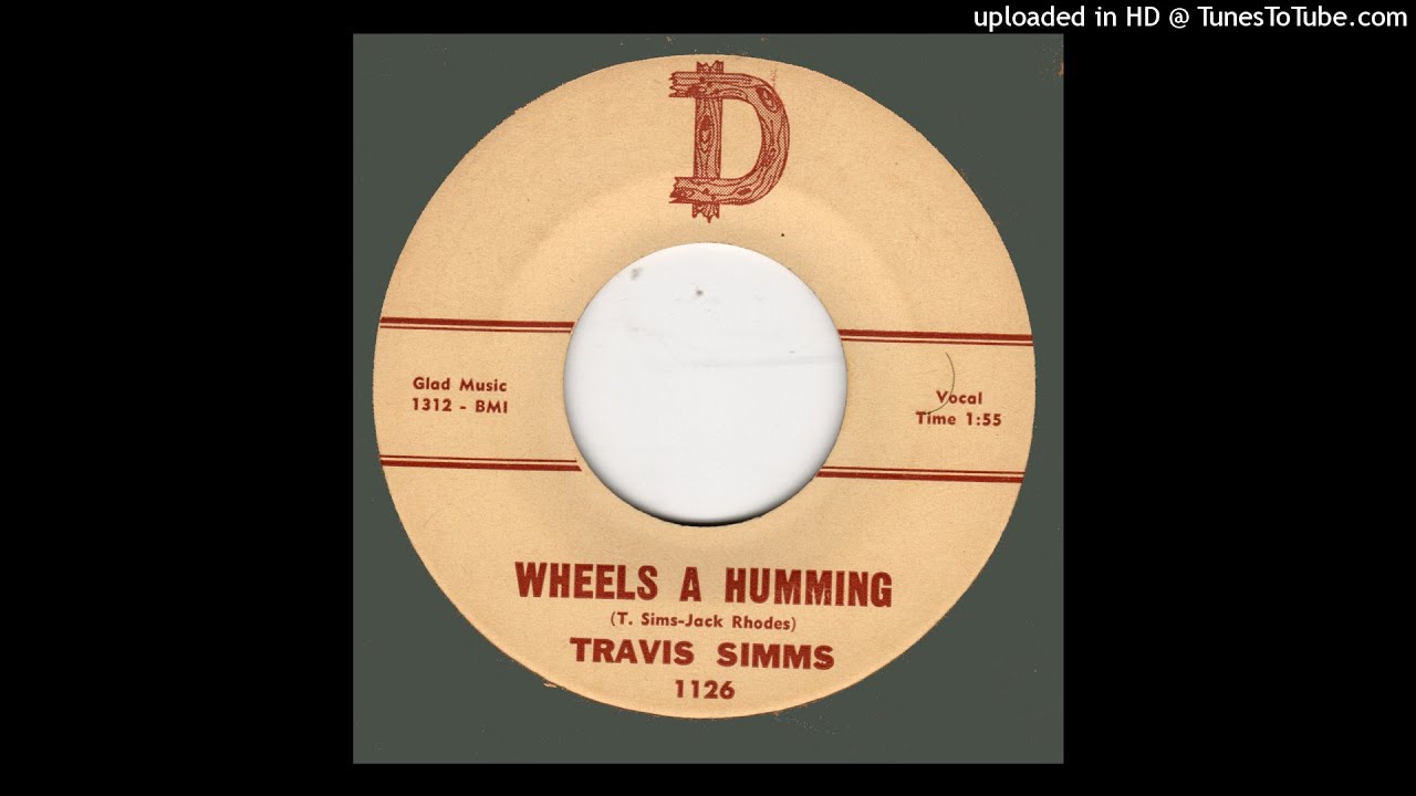 TRAVIS SIMMS-Wheels A Humming D 1126 - YouTube