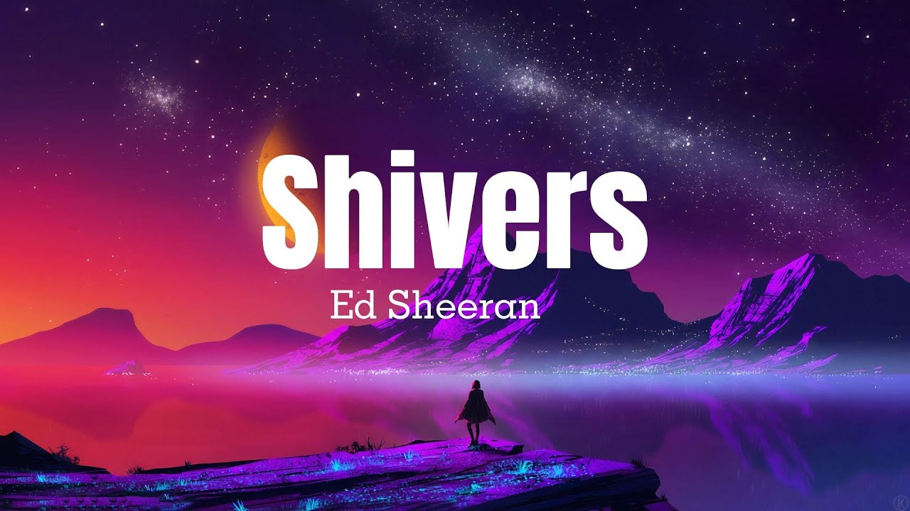 Ed Sheeran - Shivers (Official Lyric Video) - YouTube