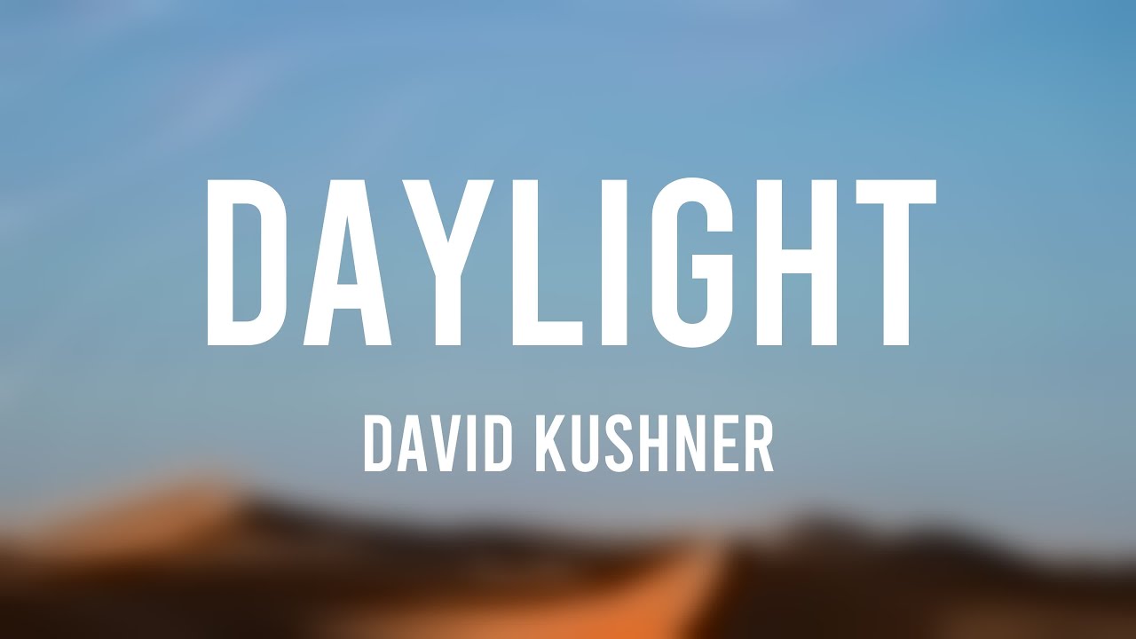 Daylight - David Kushner [Lyric Song] 💳 - YouTube