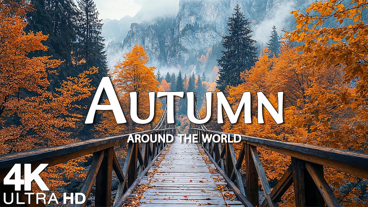 Autumn 4K - Exploring Stunning Autumn Around The World, Scenic ...