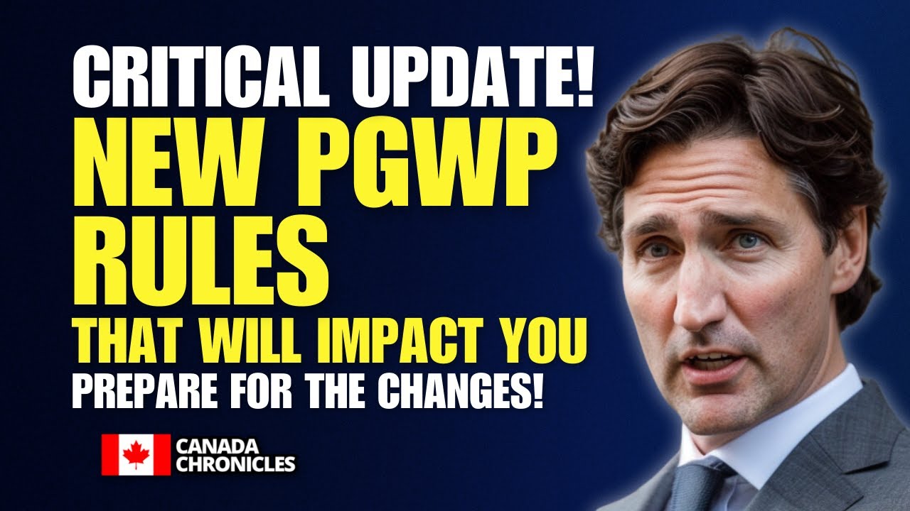 New Mandatory PGWP Rules That Will Impact You - Prepare For The Changes ...