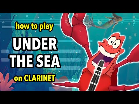 How to play Under the Sea on Clarinet | Clarified