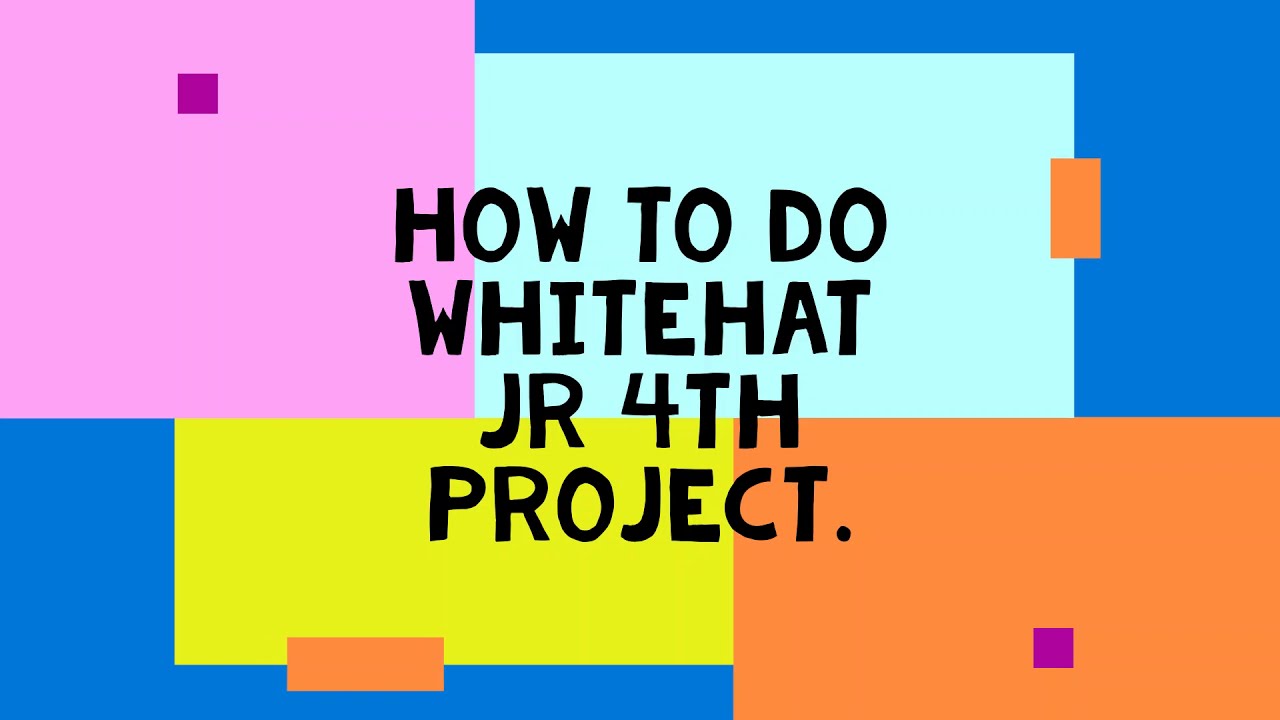 How to do Whitehat jr 4th Project - YouTube