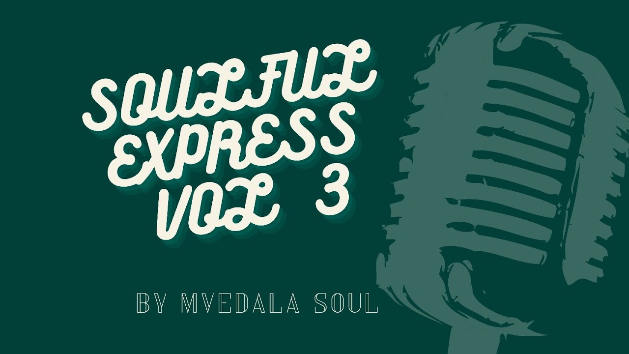 Soulful Express MvedaLa Soul by MvedaLa Soul - YouTube