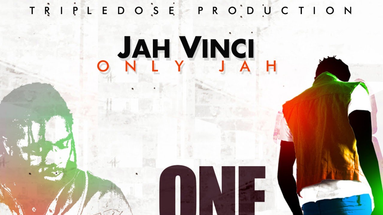Jah Vinci - Only Jah [One Step Riddim] September 2015 - YouTube