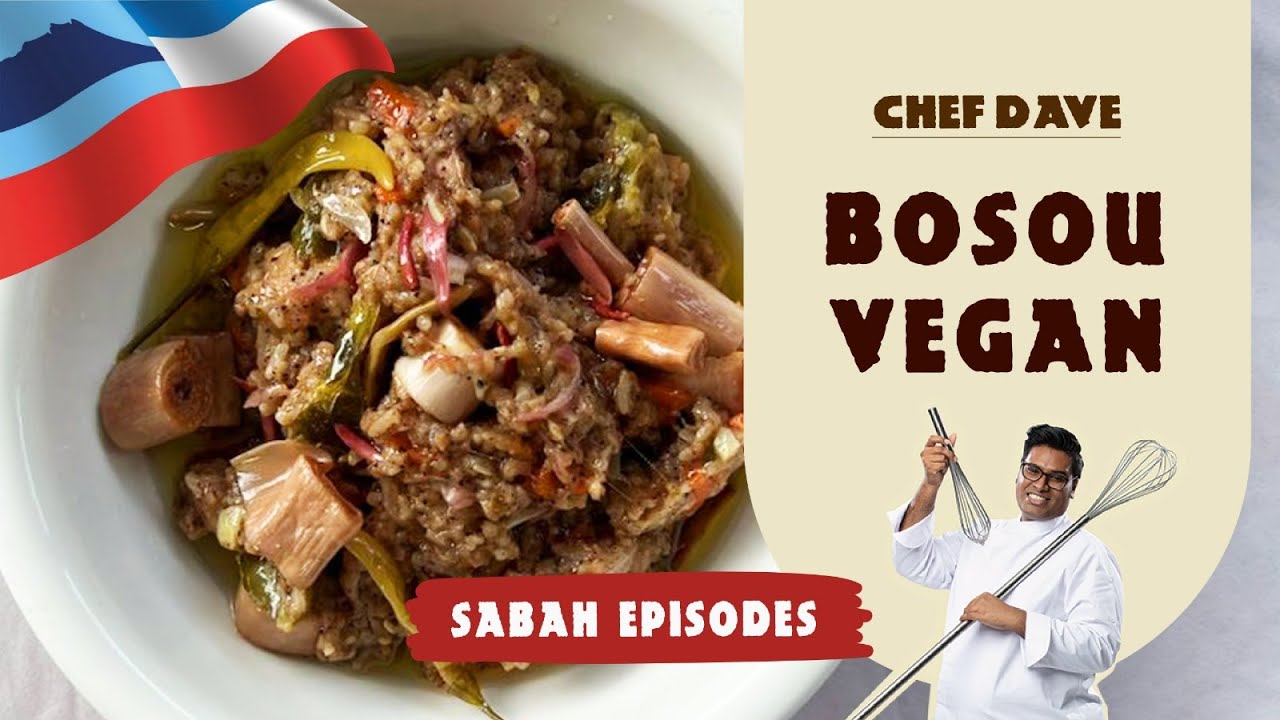 RESIPI BOSOU VEGETARIAN [Rasa di Sabahan]- CHEF DAVE - YouTube
