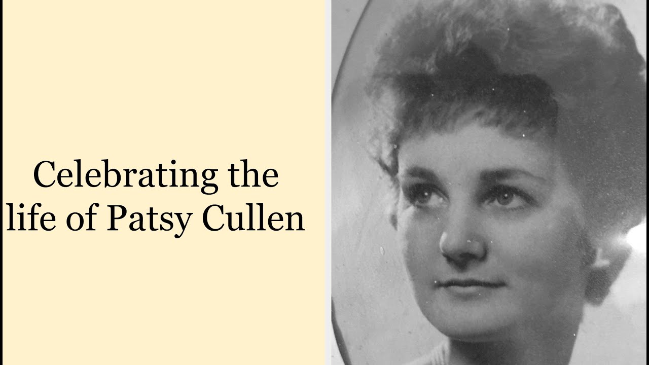 Celebration of Life for Patsy Cullen - YouTube