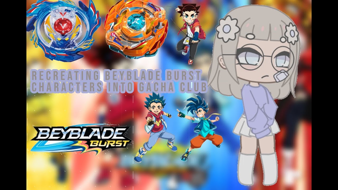 Recreating Beyblade Burst Characters in Gacha Club - YouTube