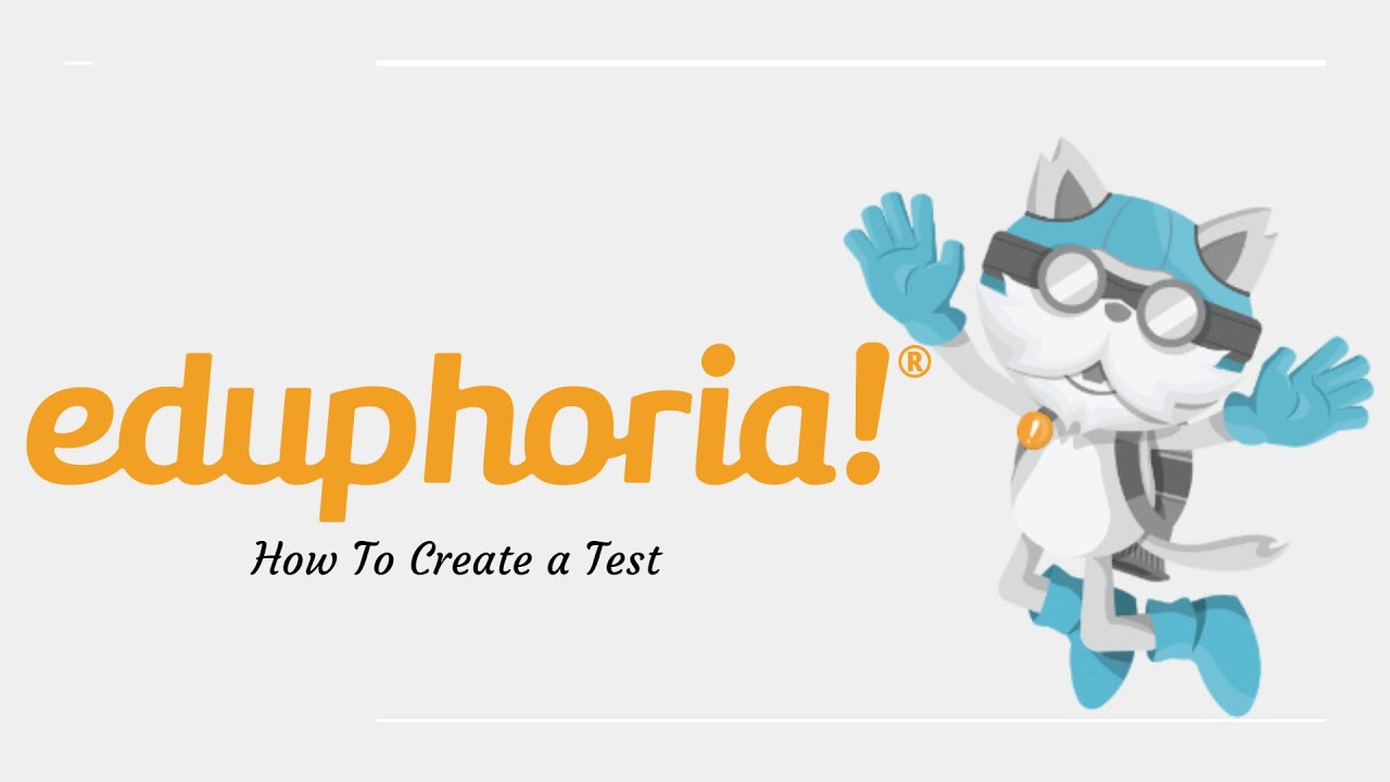 Eduphoria: How to Create a Test. - YouTube