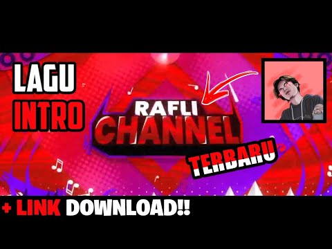 Lagu Intro Rafli Channel Terbaru + Link Download!!! - YouTube