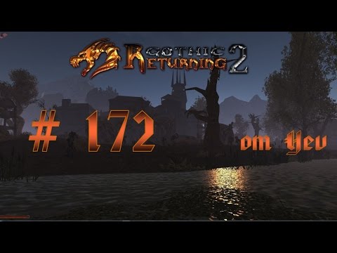 172 Готика 2 - Возвращение 2.0