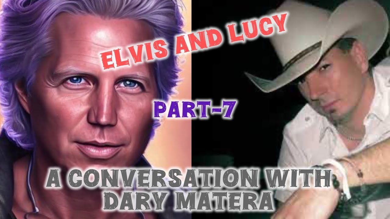 Elvis And Lucy- A Conversation with Dary Matera Pt 7 -Elvis Psychic ...