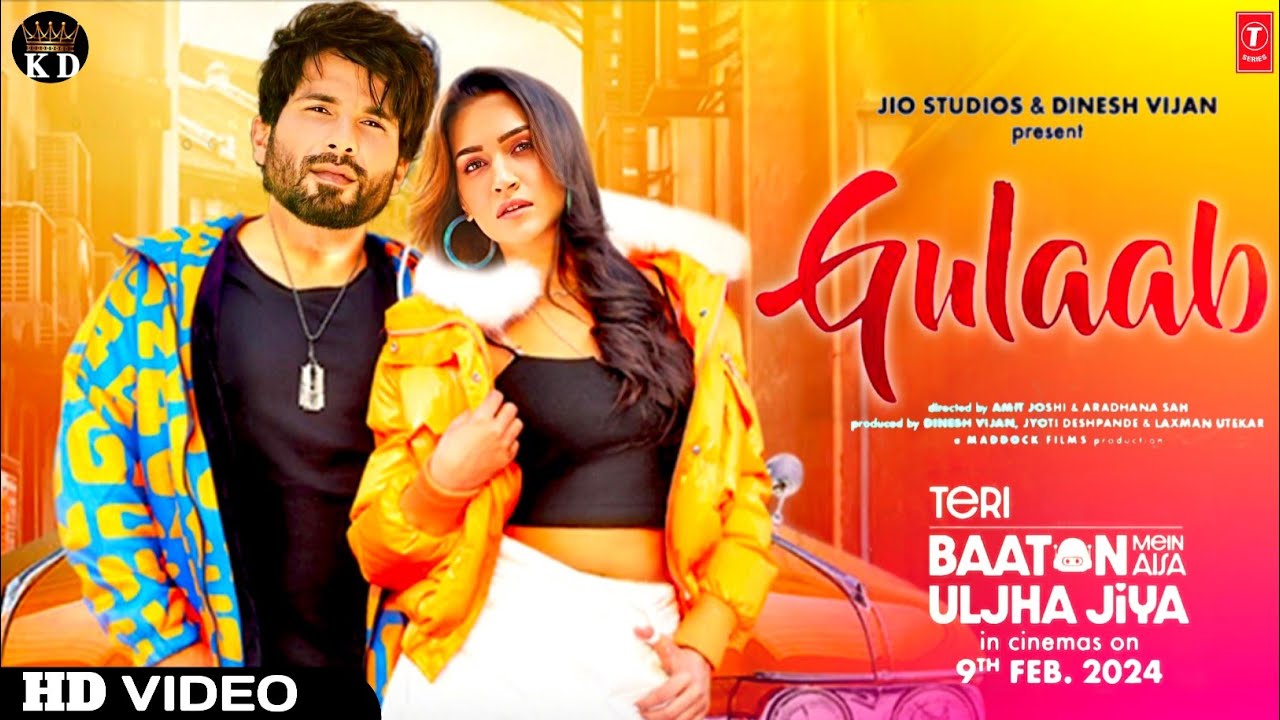 Gulaab Song Shahid Kapoor, Kriti S | Teri Baaton Mein Aisa Uljha Jiya ...