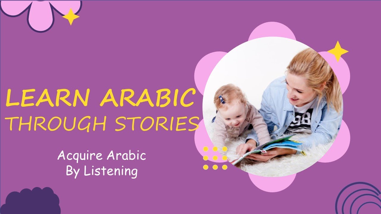 Learn Arabic throhgh stories- In Just 4 Minutes! - YouTube