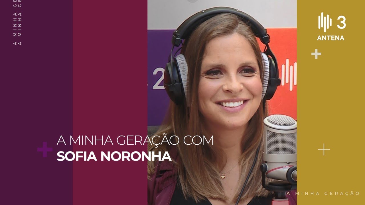 Sofia Noronha | A Minha Geração com Diana Duarte | YouTube - YouTube