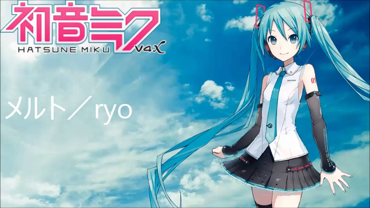 【初音ミクV4X】メルト／ Melt 【Hatsune Miku V4X】 - YouTube