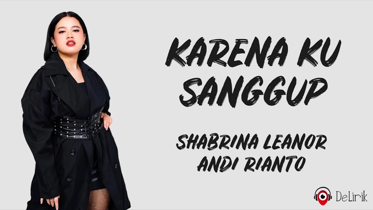 Karena Ku Sanggup - Shabrina Leanor X Andi Rianto (Lirik Lagu) ~ Indonesian Idol 2025 - YouTube