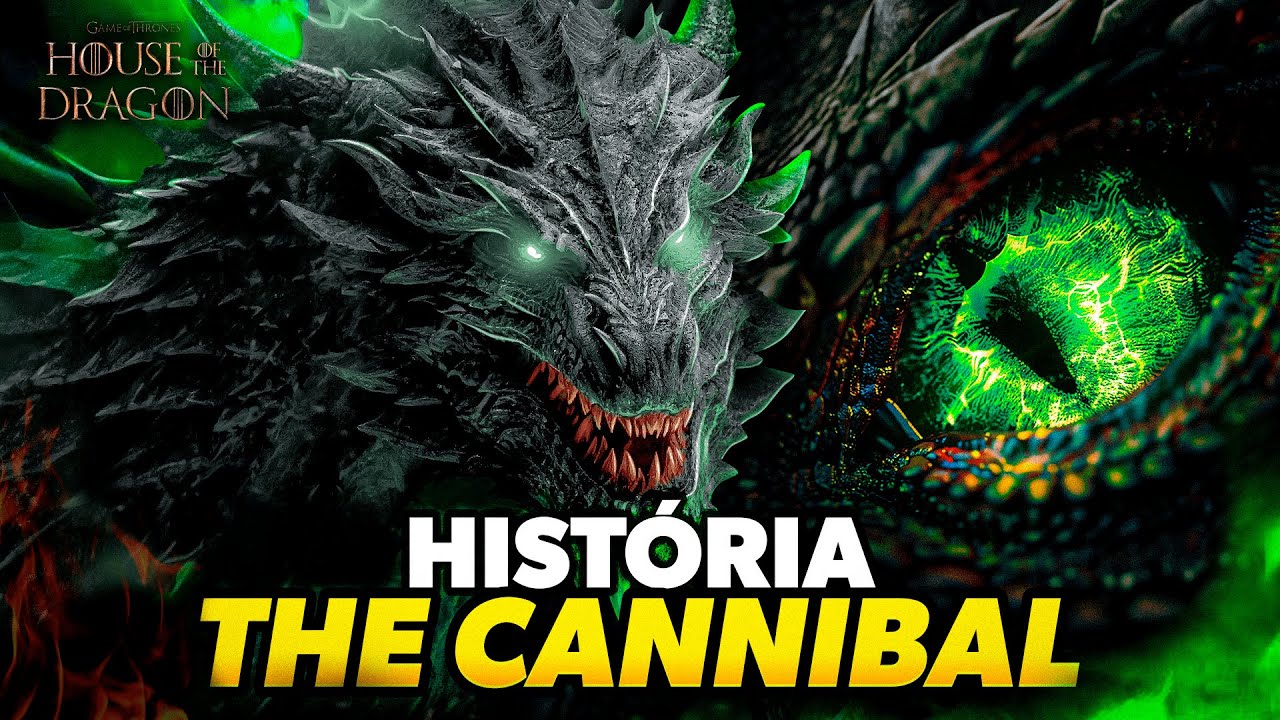 A HISTÓRIA COMPLETA DO CANIBAL! - HOUSE OF THE DRAGON - YouTube