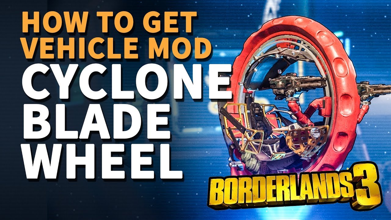 How to unlock Cyclone Blade Wheel Borderlands 3 Upgrade - YouTube