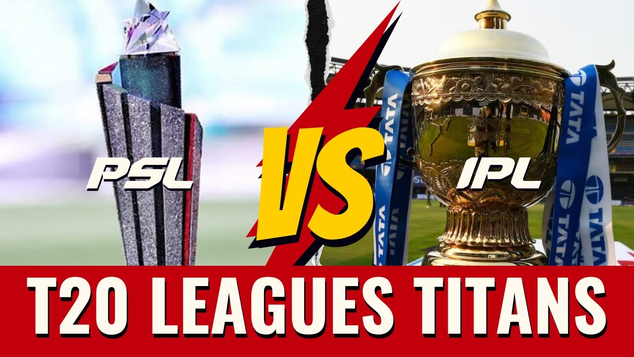 IPL VS PSL | COMPARISON OF TWO | T20 LEAGUES TITANS | THE SPORTS ...
