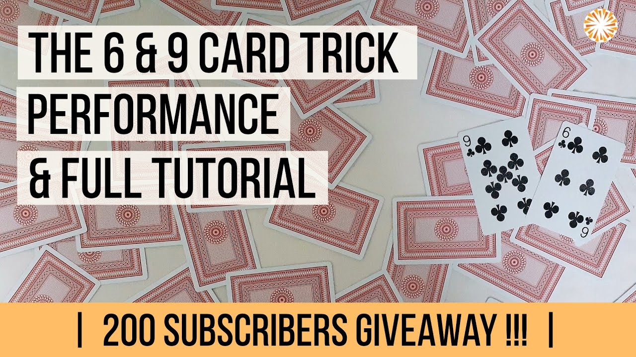 The 6 & 9 Card Trick Performance and Tutorial (Trick #02) + Giveaway ...