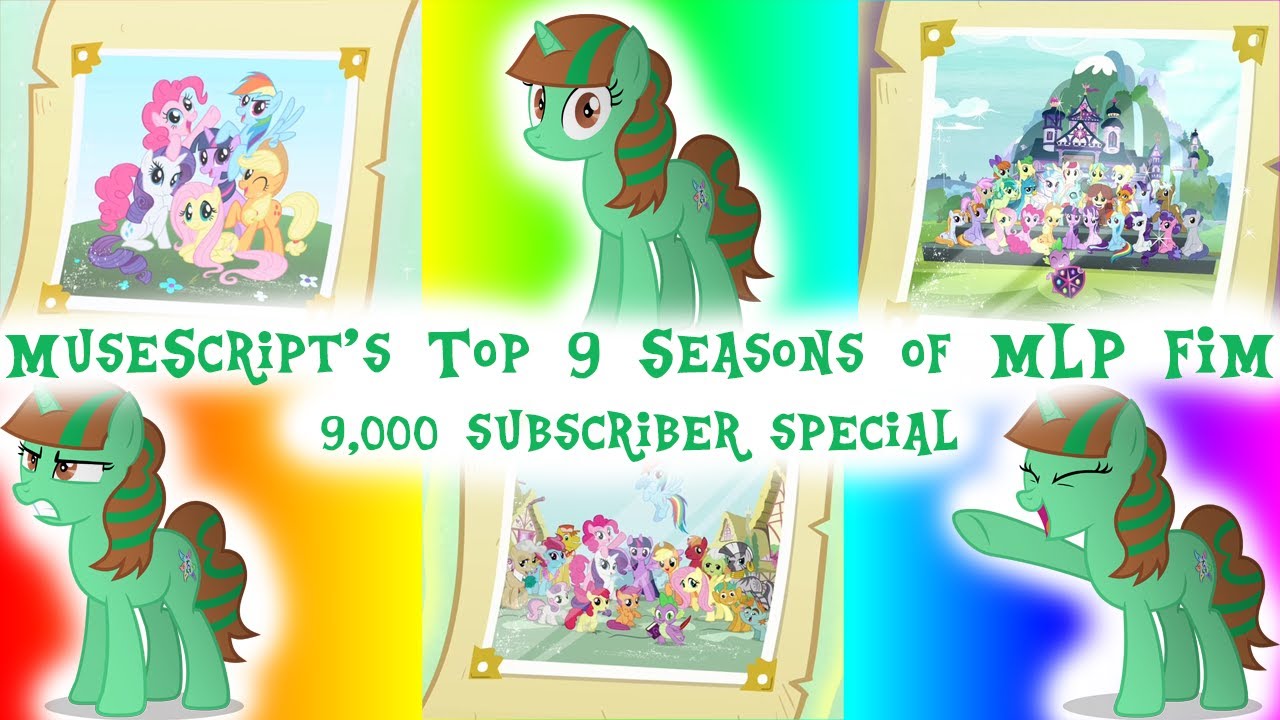 MuseScript's TOP 9 Seasons of MLP FIM [9K SUB SPECIAL] - YouTube