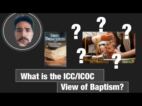 What is the ICC/ICOC view of Baptism? - YouTube